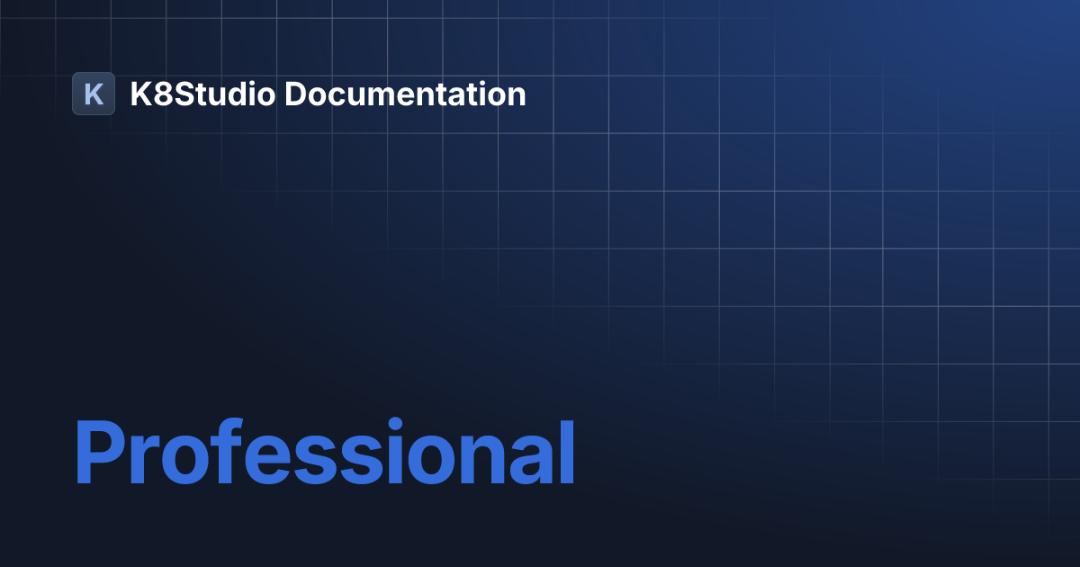 Professional | K8Studio Documentation