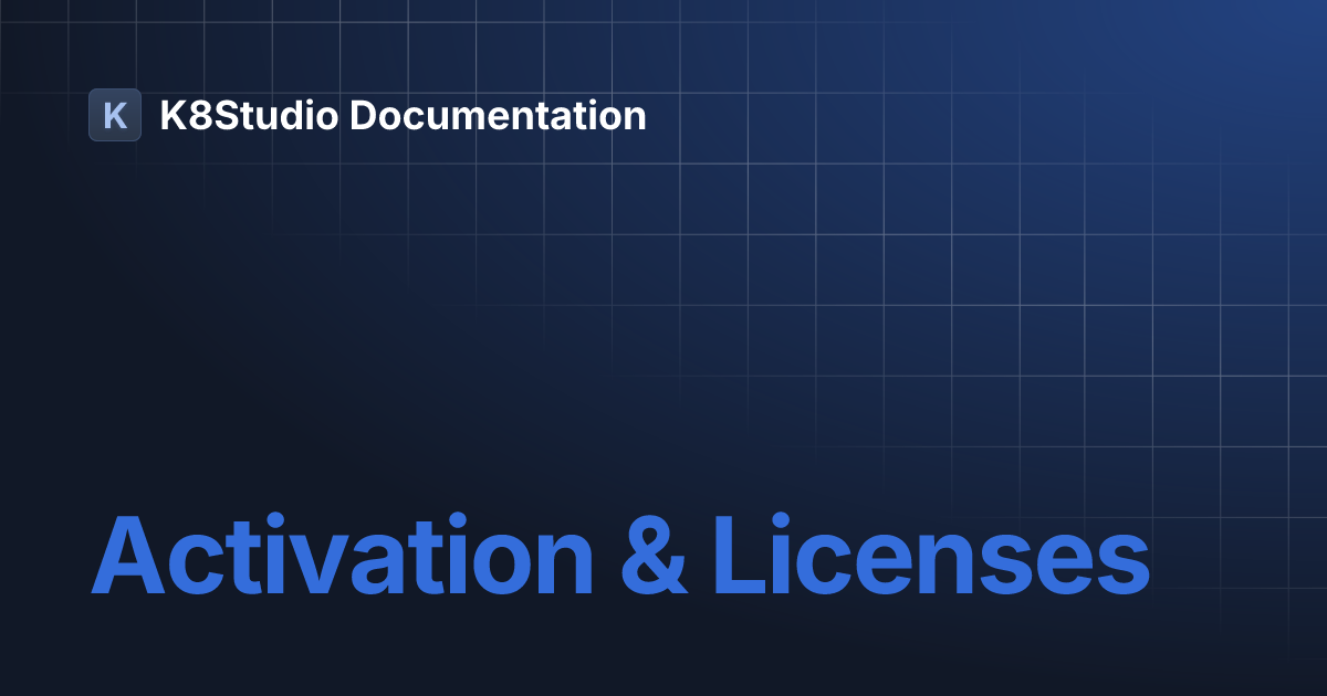 Activation & Licenses | K8Studio Documentation