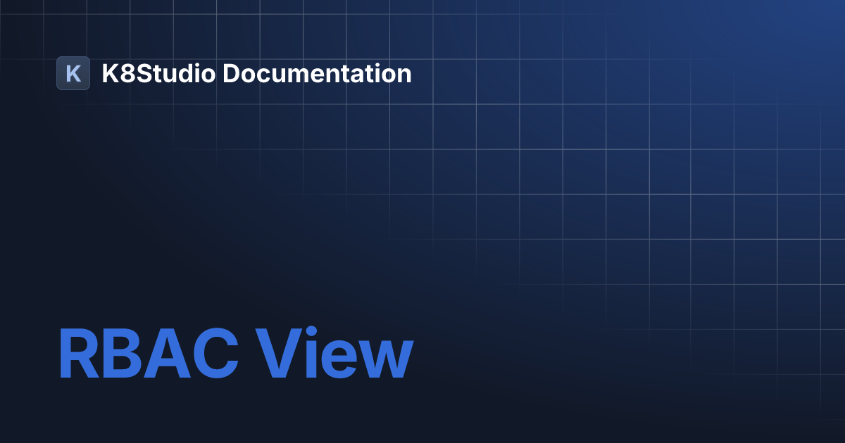 RBAC View | K8Studio Documentation